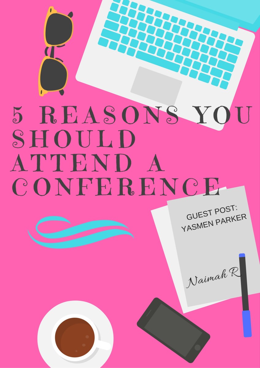 5 Reasons Why You Should Consider Attending A Conference – This ...